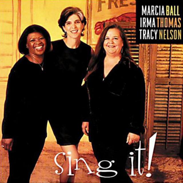 Marcia Ball, Irma Thomas, Tracy Nelson - Sing It! (1998) - Download ...